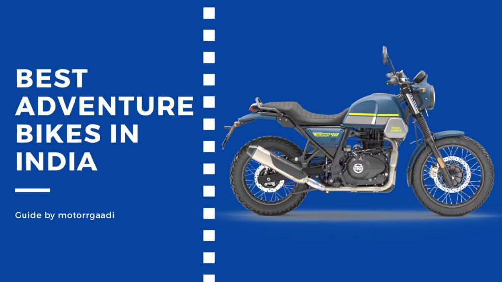 Best Adventure Bikes in India - Motorrgaadi